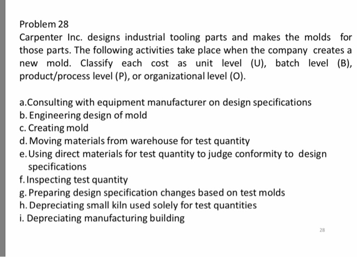 Solved Problem 28 Carpenter Inc. designs industrial tooling | Chegg.com