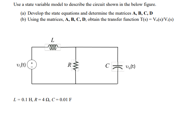 Solved Use a state variable model to describe the circuit | Chegg.com