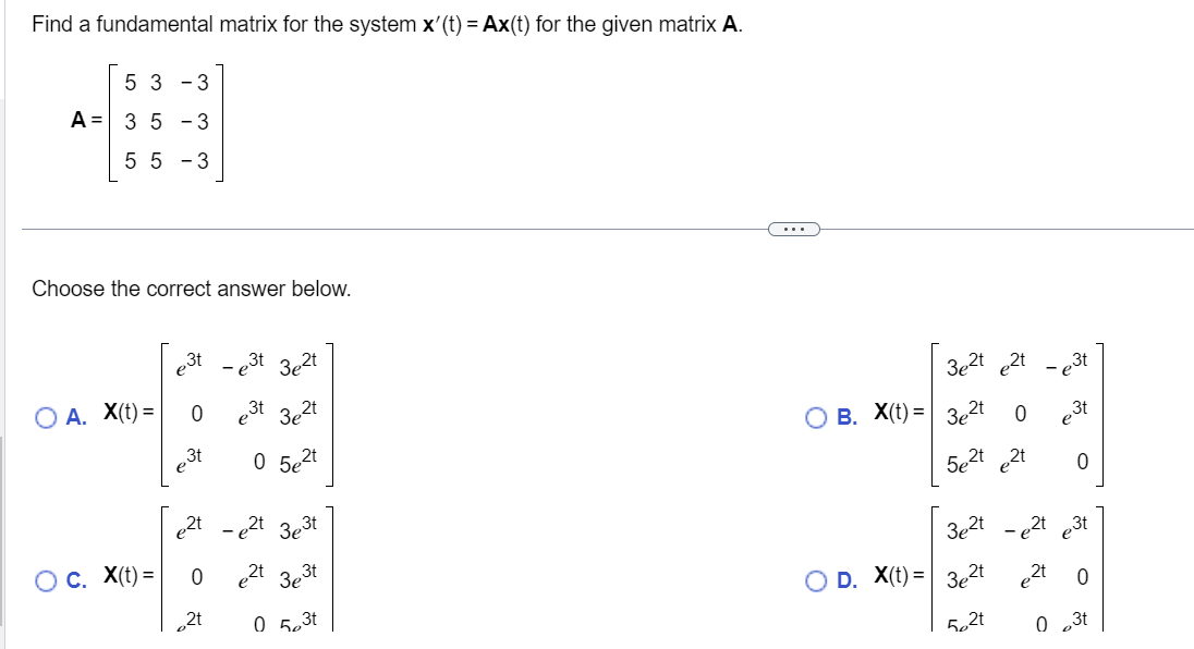 Solved Find a fundamental matrix for the system x′(t)=Ax(t) | Chegg.com