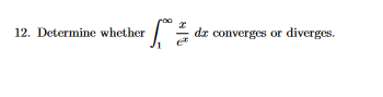 Solved 12. Determine whether \\( \\int_{1}^{\\infty} | Chegg.com