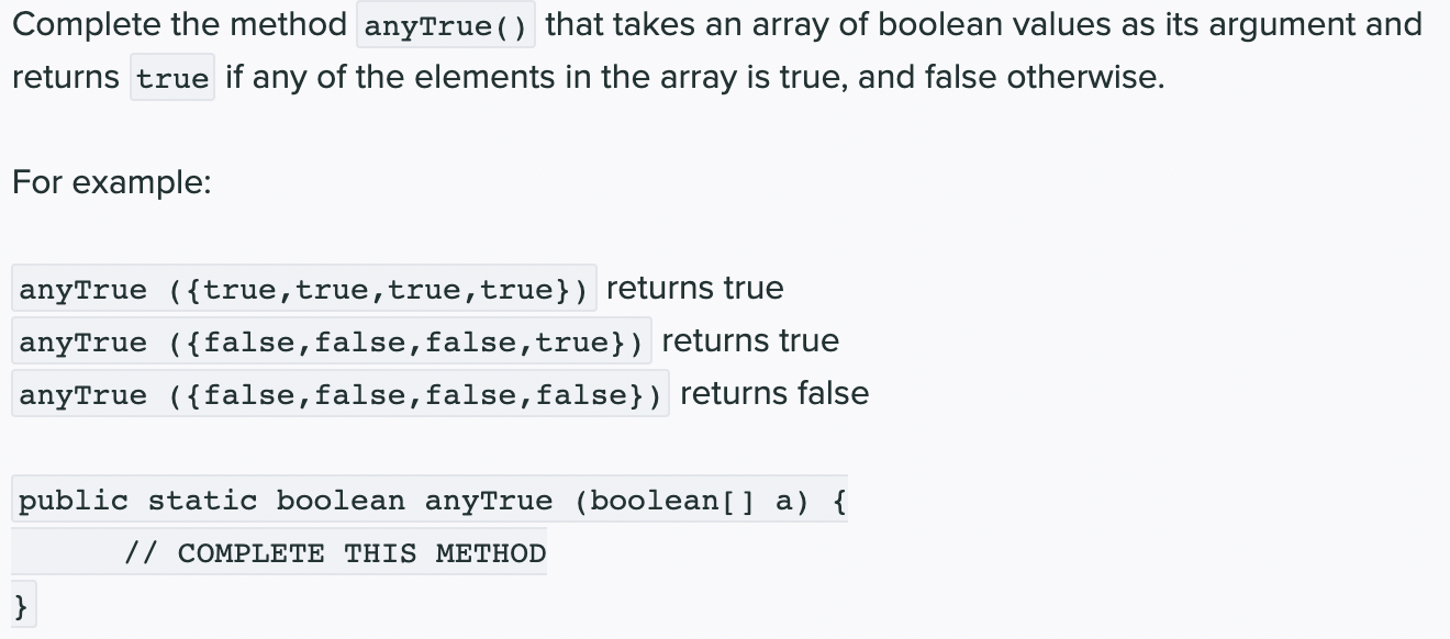 Solved Complete the method anyTrue () that takes an array of | Chegg.com