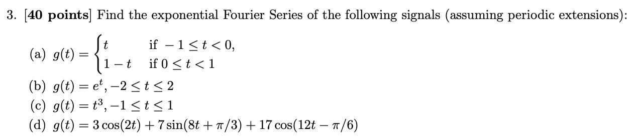 Solved 3. [40 points] Find the exponential Fourier Series of | Chegg.com