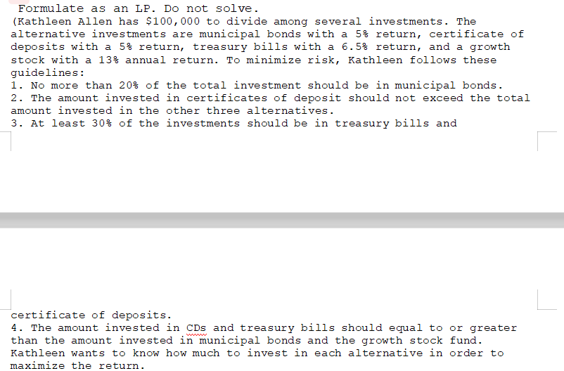 Solved Formulate as an LP. Do not solve. (Kathleen Allen has | Chegg.com