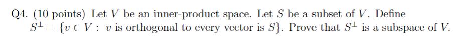 Solved Q4. (10 points) Let V be an inner-product space. Let | Chegg.com
