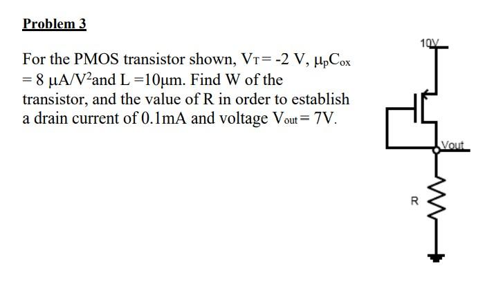 Solved Problem 3 10V For the PMOS transistor shown, Vr=-2 V, | Chegg.com