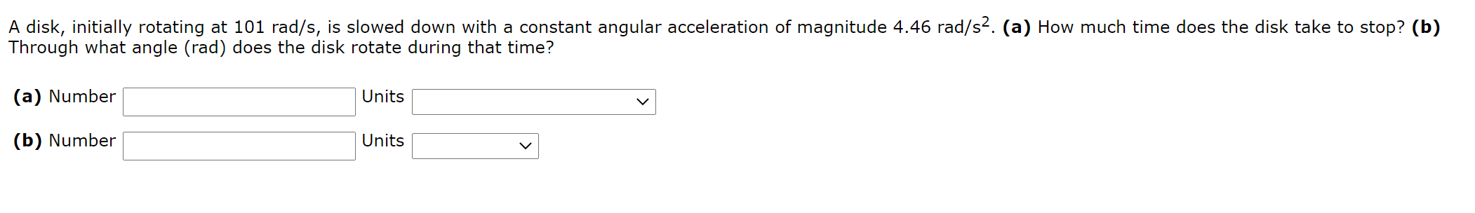 Solved A disk, initially rotating at 101 rad/s, is slowed | Chegg.com