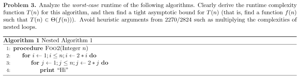 Solved Problem 3. Analyze the worst-case runtime of the | Chegg.com