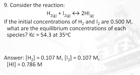 Solved 9. Consider the reaction: H2( g)+I2( g)↔2HI(g) If the | Chegg.com