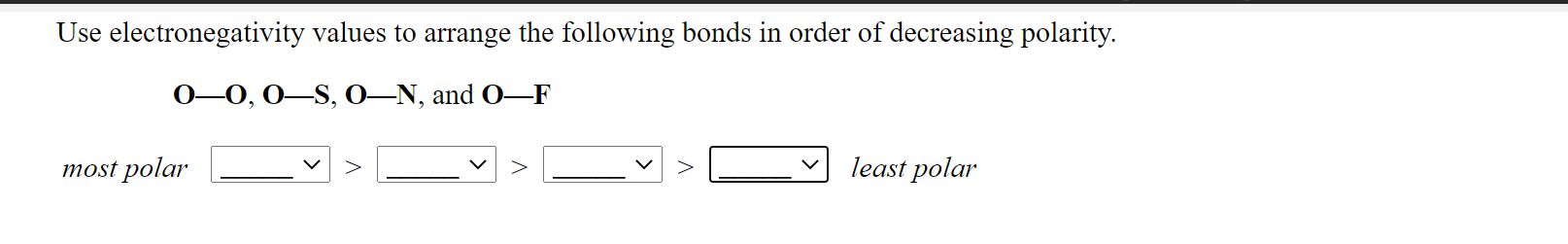 Solved Use electronegativity values to arrange the following | Chegg.com