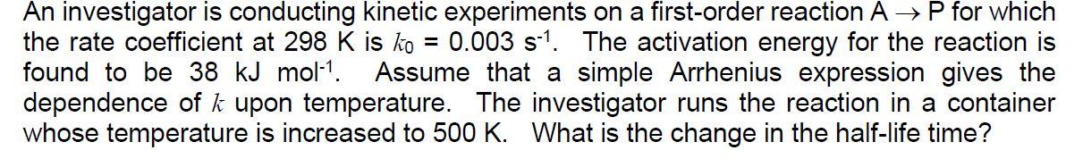 Solved An investigator is conducting kinetic experiments on | Chegg.com