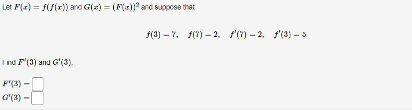 Solved Let F(2) = f(f(x)) and G(x) = (F())2 and suppose that | Chegg.com