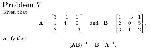 Solved Problem 7 Given that A=⎣⎡312−14110−3⎦⎤ and | Chegg.com
