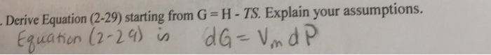 Solved Derive Equation (2-29 )starting from G H - TS. | Chegg.com