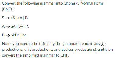 Solved Convert the following grammar into Chomsky Normal | Chegg.com