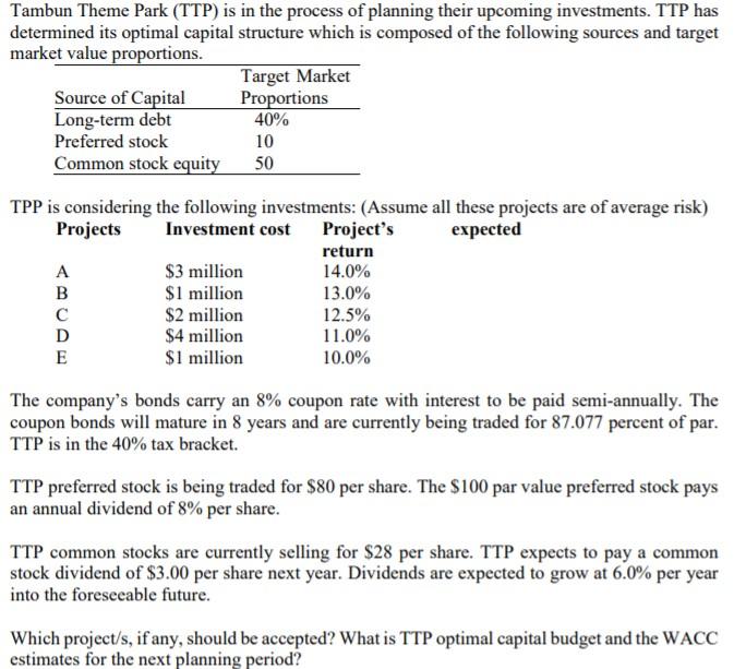 Solved 10 Tambun Theme Park (TTP) is in the process of | Chegg.com