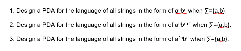 Solved 1. Design a PDA for the language of all strings in | Chegg.com