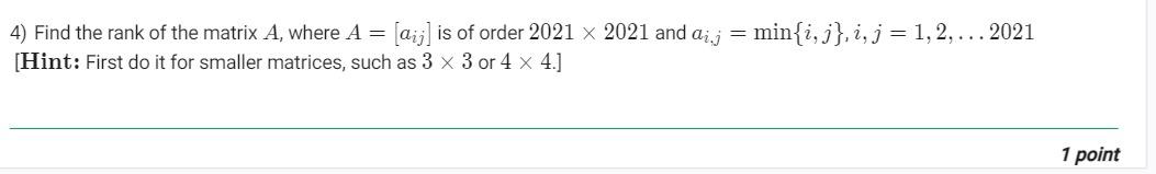 Solved = 4) Find the rank of the matrix A, where A = (ai;] | Chegg.com