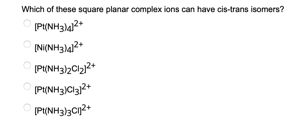 Solved Which of ﻿these square planar complex ions can have | Chegg.com