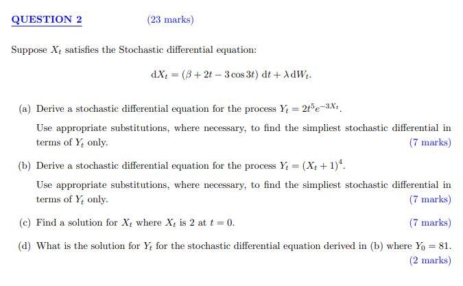 Solved Suppose Xt satisfies the Stochastic differential | Chegg.com