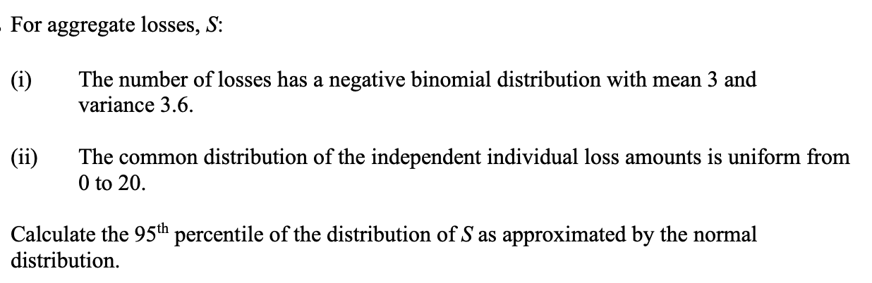 Solved - For aggregate losses, S: (i) The number of losses | Chegg.com