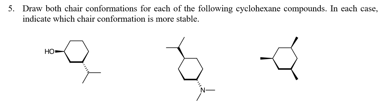 Solved 5. Draw both chair conformations for each of the | Chegg.com