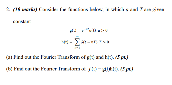 Solved Consider the functions below, in which a and T are | Chegg.com