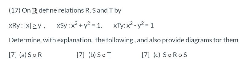 Solved (17) On R define relations R, S and T by XRy: xy, | Chegg.com