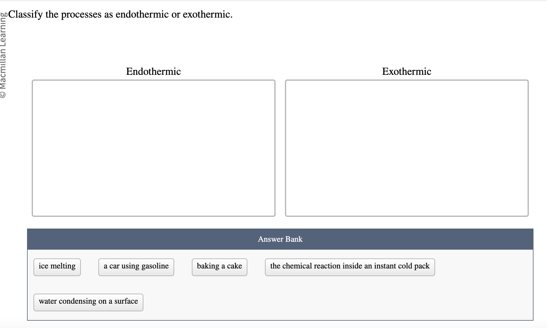 Solved Classify the processes as endothermic or | Chegg.com