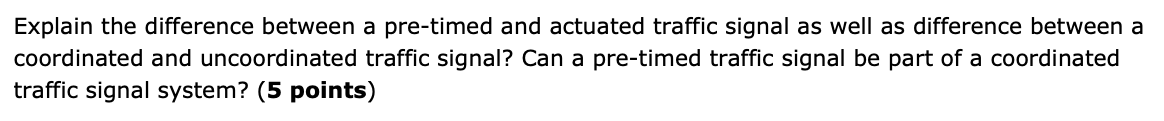 Solved Explain the difference between a pre-timed and | Chegg.com