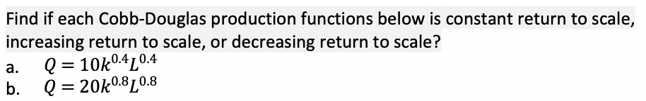 Solved Find if each Cobb-Douglas production functions below | Chegg.com