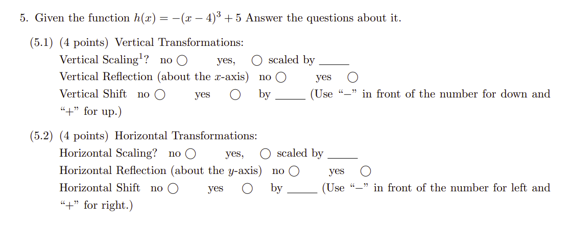 Solved 5. Given the function h(x)=−(x−4)3+5 Answer the | Chegg.com