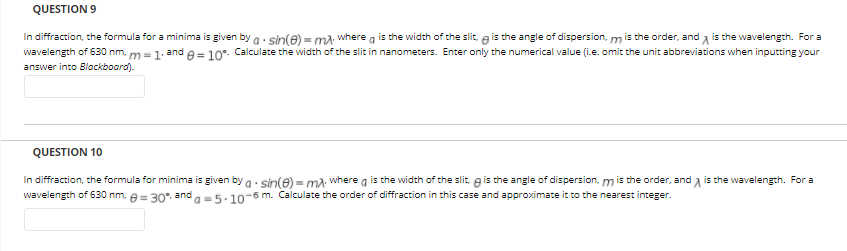 Solved QUESTION 9 In diffraction, the formula for a minima | Chegg.com