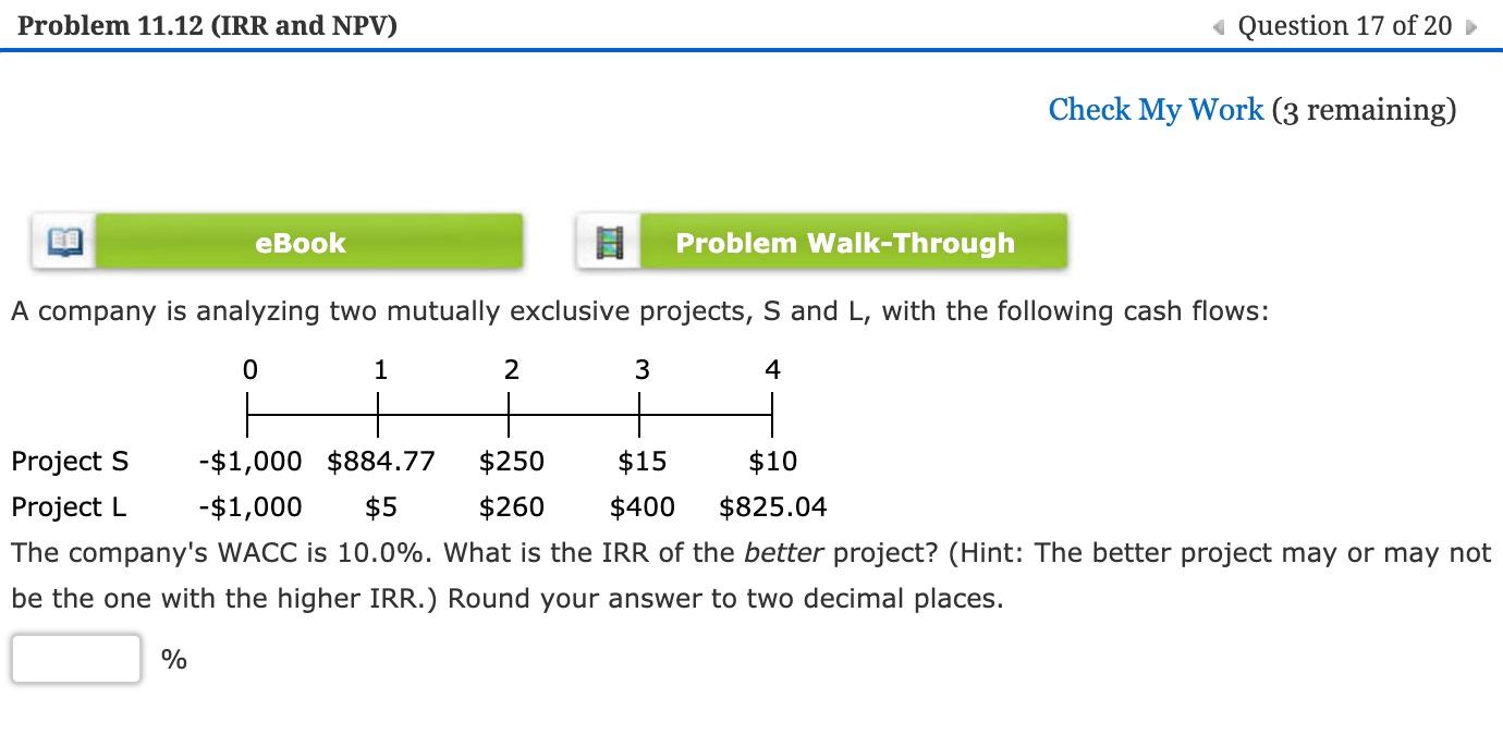 Solved Problem 11.12 (IRR and NPV) Question 17 of 20 ) Check | Chegg.com