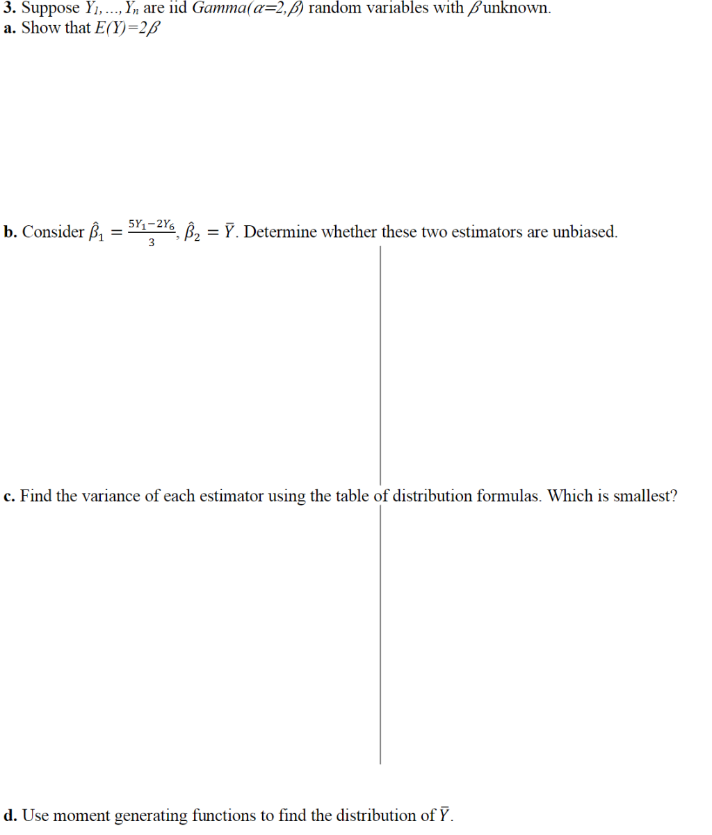 Solved 3. Suppose Y1, ..., Yn are iid Gamma(a=2,ß) random | Chegg.com