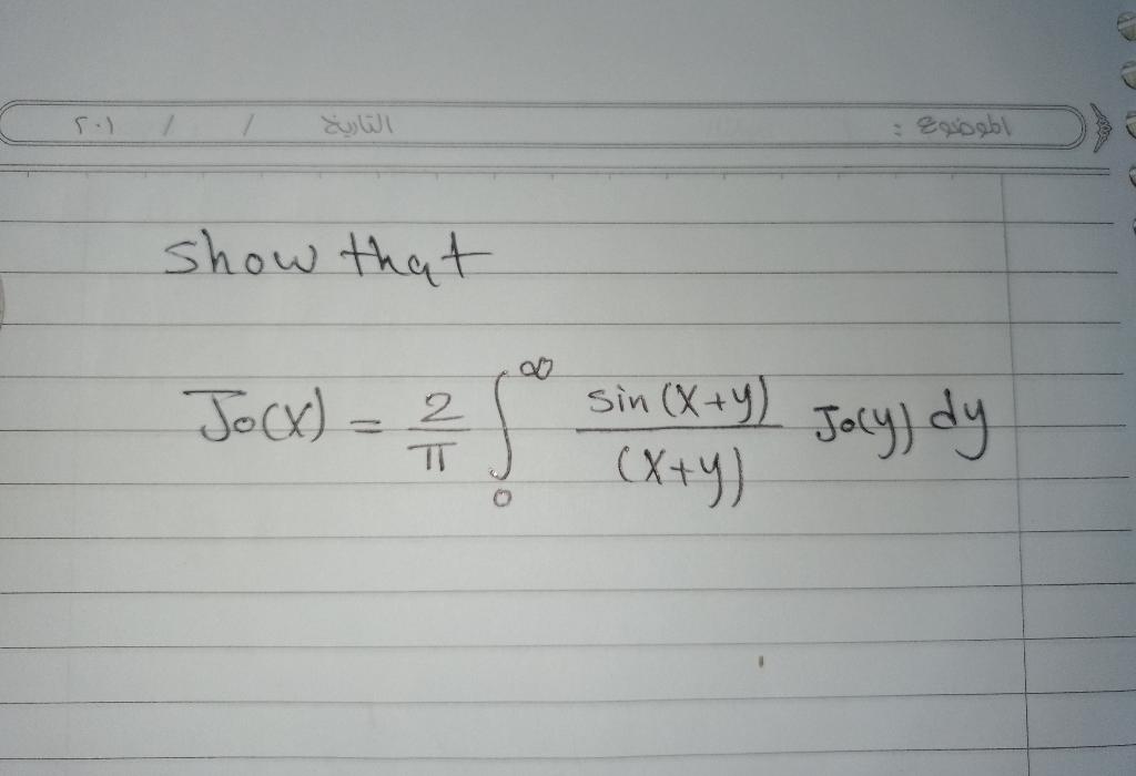 Solved show that J0(x)=π2∫0∞(x+y)sin(x+y)J0(y)dy | Chegg.com