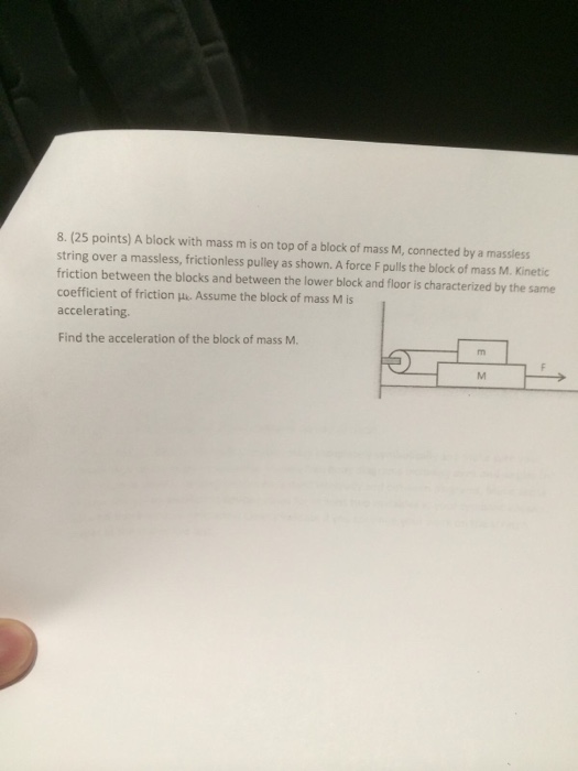 Solved 8. (25 points) A block with mass m is on top of a | Chegg.com
