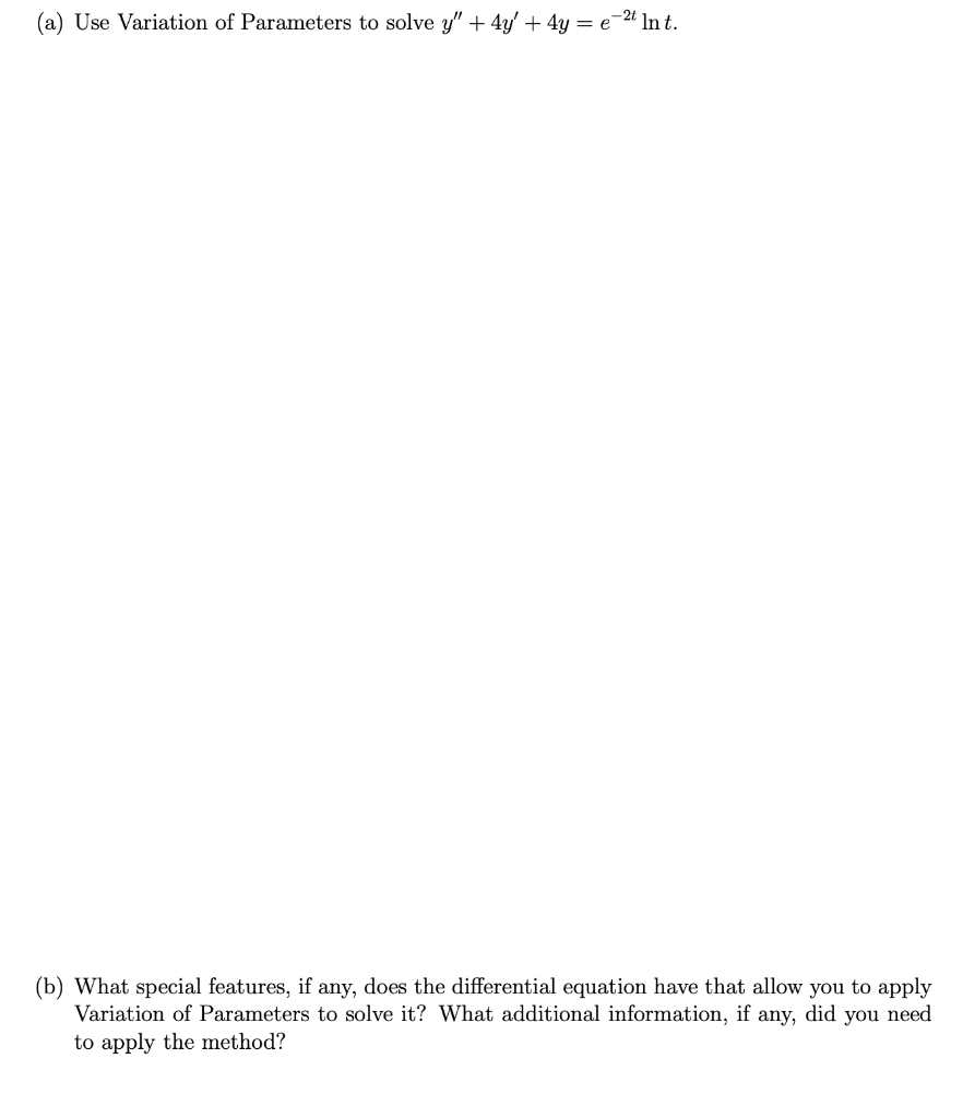 Solved (a) Use Variation of Parameters to solve y" + 4y' + | Chegg.com