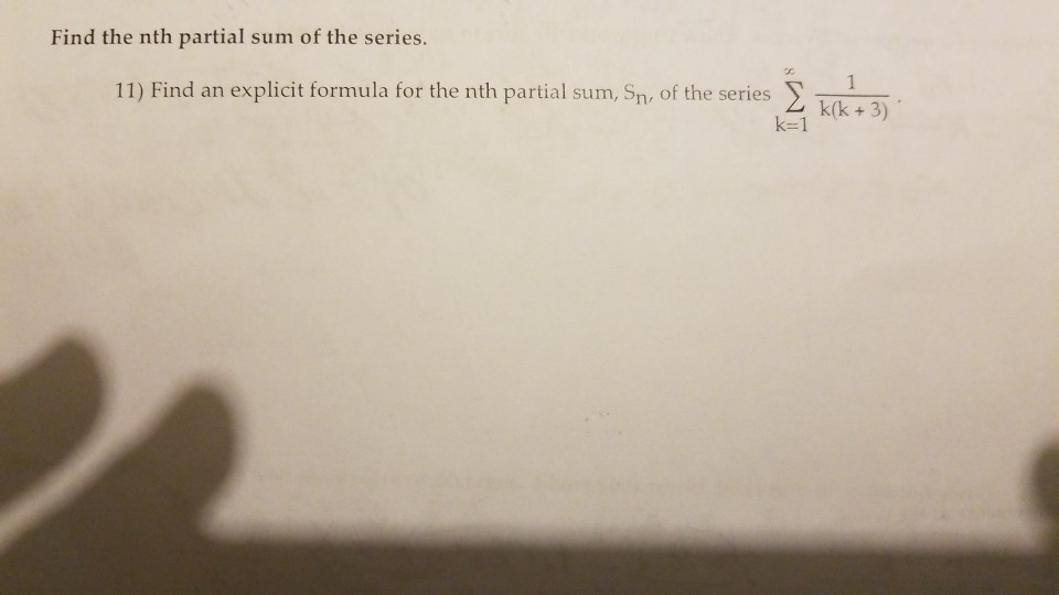 Solved Find the nth partial sum of the series. 11) Find an | Chegg.com
