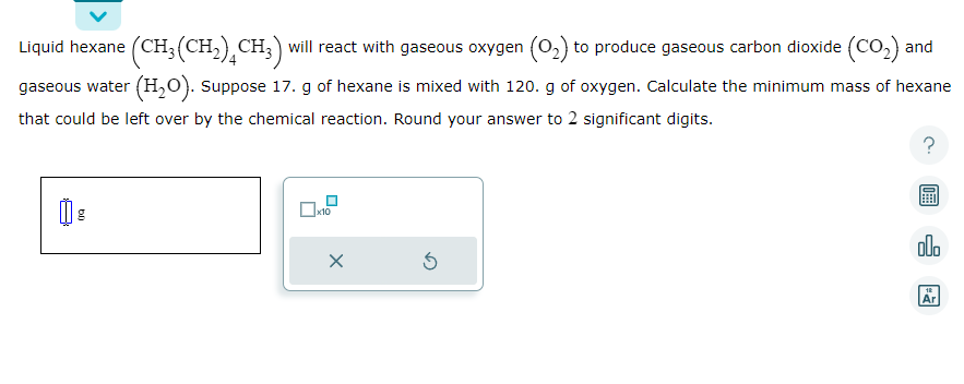 Liquid hexane (CH3(CH2)4CH3) will react with gaseous | Chegg.com