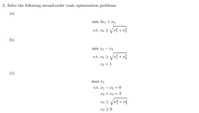 Solved 2. Solve the following second-order conic | Chegg.com