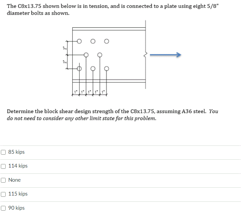 Solved The C8x13.75 shown below is in tension, and is | Chegg.com