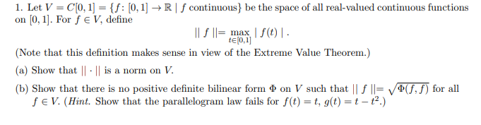 Solved 1. Let V=C[0,1]={f:[0,1]→R∣f continuous } be the | Chegg.com