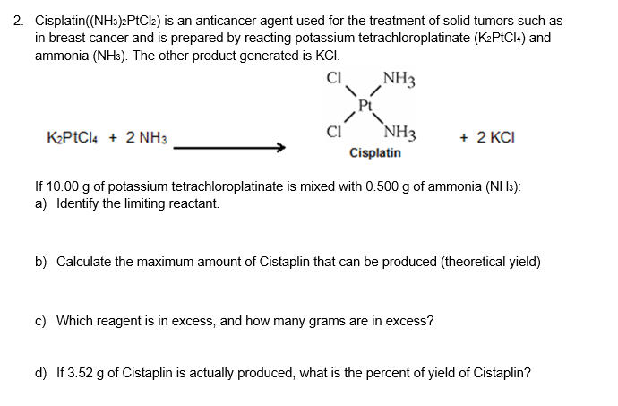 Solved 2. Cisplatin ((NH3)2PtCl2) is an anticancer agent | Chegg.com