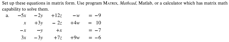 Solved Set up these equations in matrix form. Use program | Chegg.com