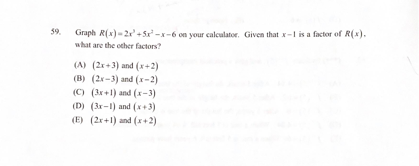 Solved 59. Graph R(x)=2x3+5x2−x−6 on your calculator. Given | Chegg.com