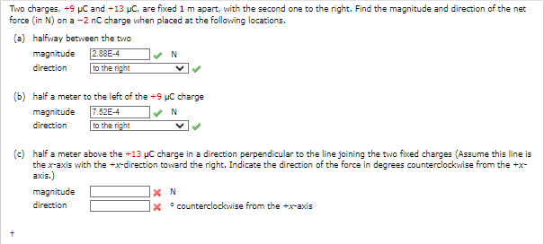 Solved Two charges, +9μC and +13μC, are fixed 1 m apart, | Chegg.com
