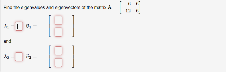 Solved Find the eigenvalues and eigenvectors of the matrix A | Chegg.com