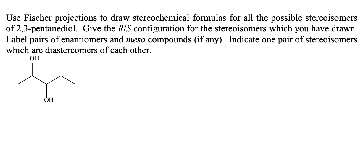 Solved Use Fischer projections to draw stereochemical | Chegg.com
