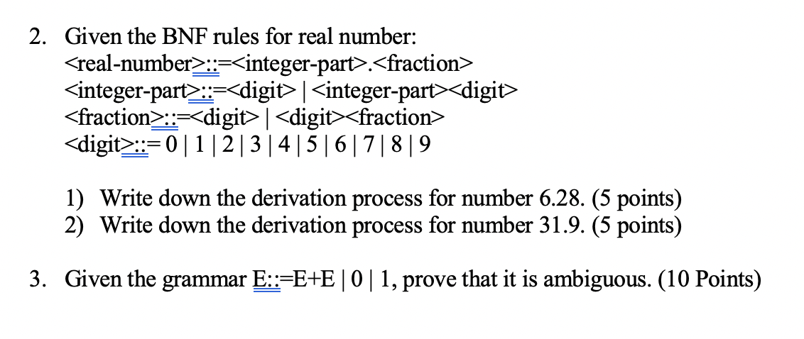 Solved 2. Given the BNF rules for real number: ::=. ::= | | Chegg.com