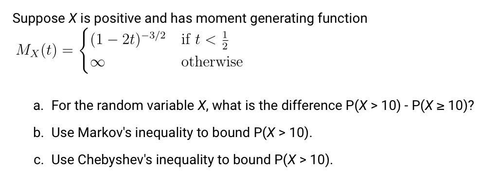Solved Suppose X is positive and has moment generating | Chegg.com